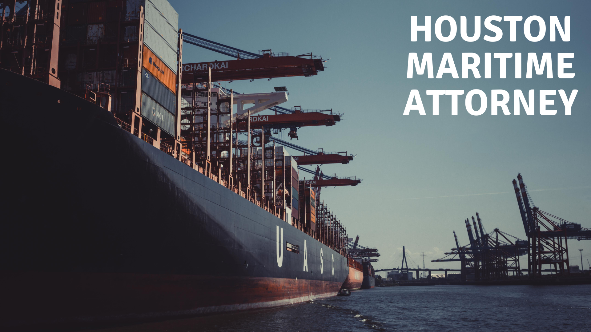 Houston Maritime Attorney: Seeking Justice and Compensation for ...